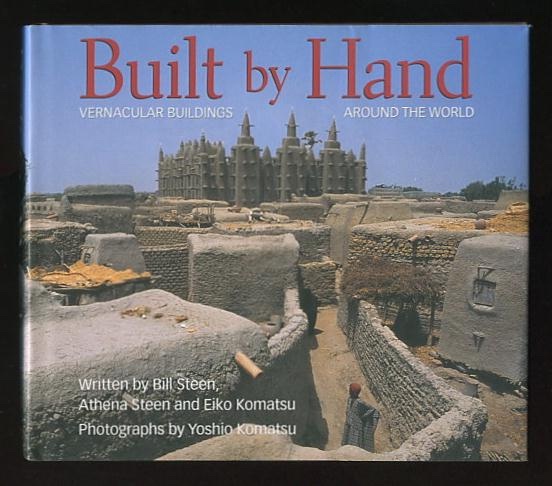 Built by Hand: Vernacular Buildings Around the World Built by Hand: Vernacular Buildings Around the World